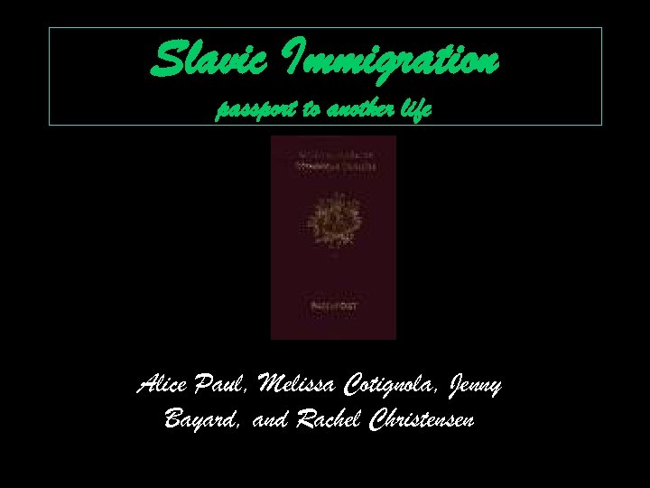 Slavic Immigration passport to another life Alice Paul