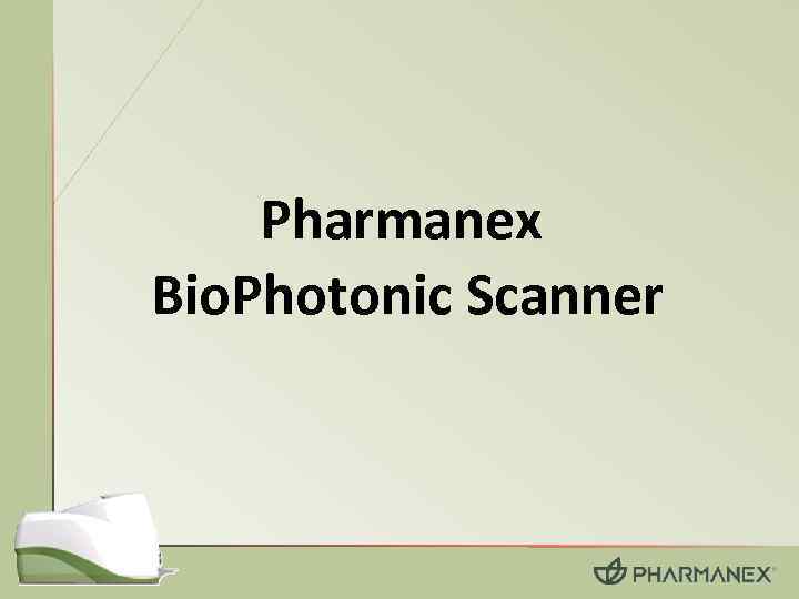 Pharmanex Bio Photonic Scanner What is the