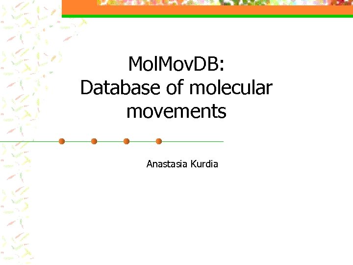 Mol Mov DB Database of molecular movements Anastasia