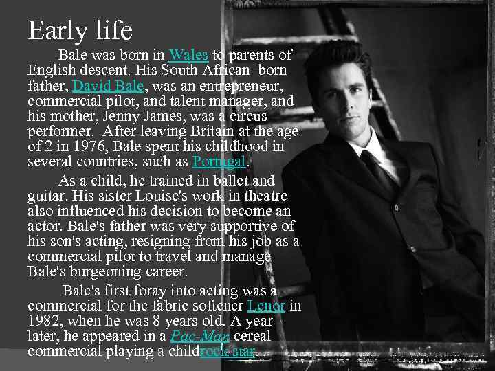 The British actor is an CHRISTIAN BALE