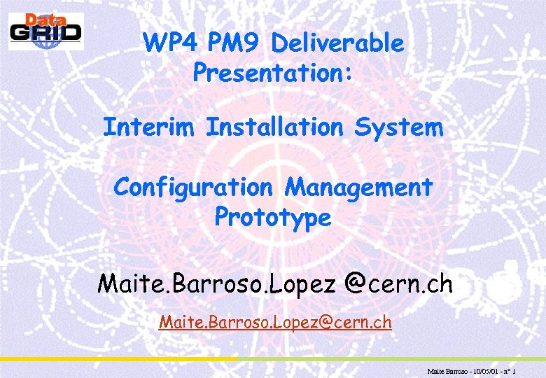 WP 4 PM 9 Deliverable Presentation Interim Installation