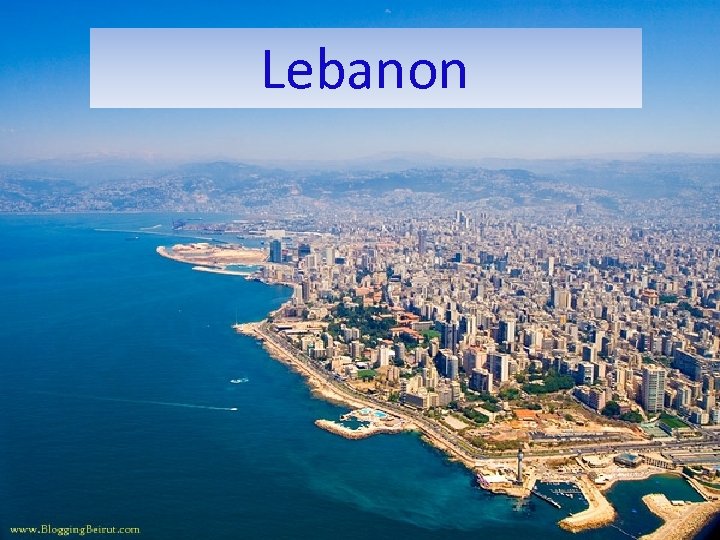 Lebanon Overview National name Republic of Lebanon