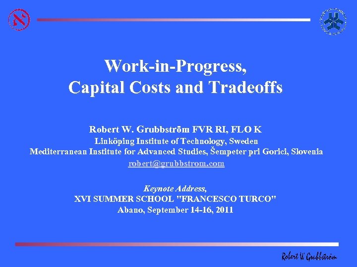 Work-in-Progress Capital Costs and Tradeoffs Robert W Grubbström
