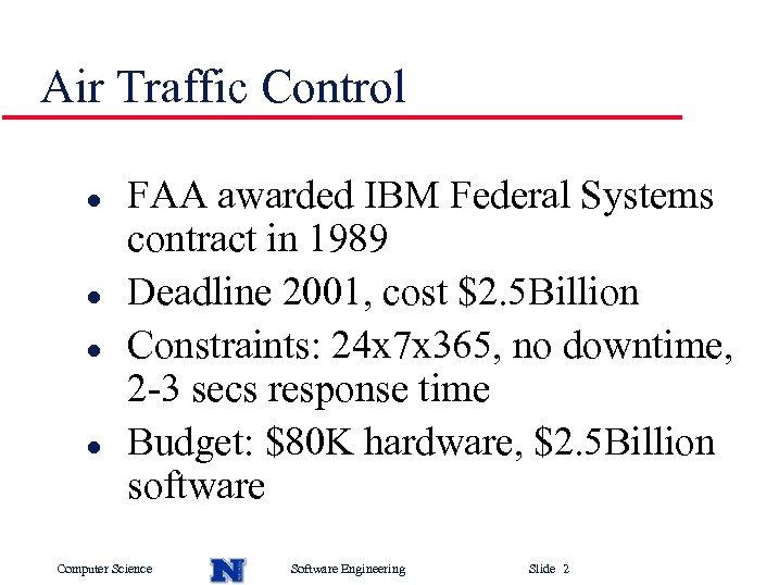 Requirements Projects l l l FAA story Requirements