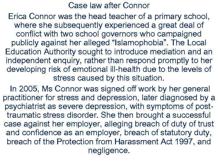 Case law after Connor Erica Connor was the