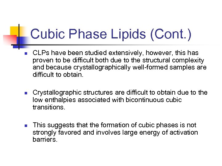 Introduction Into Cubic Phase Lipids Matt Chandler