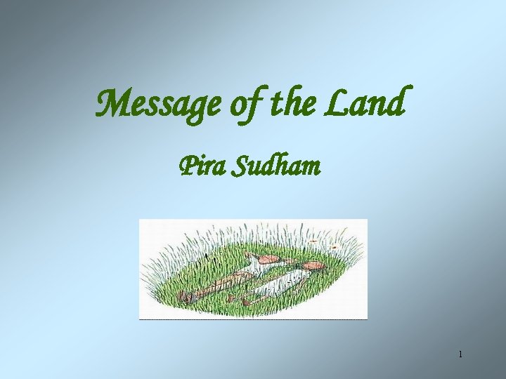 Message of the Land Pira Sudham 1