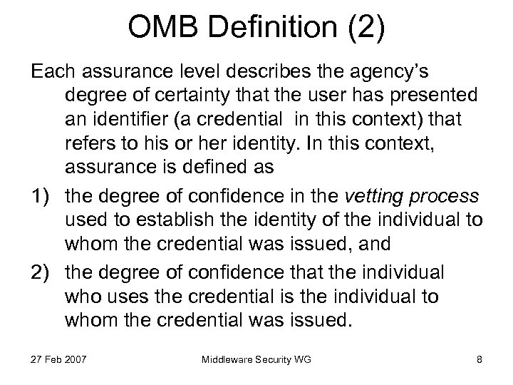 Levels of Assurance OGF Activity Michael Helm ESnet LBNL