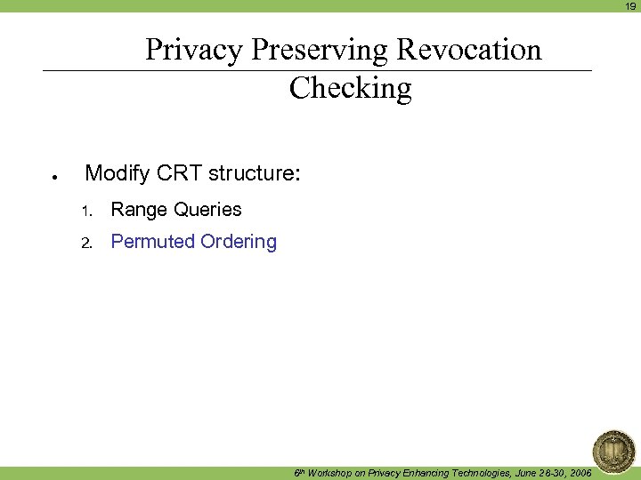1 Simple and Flexible Revocation Checking with Privacy