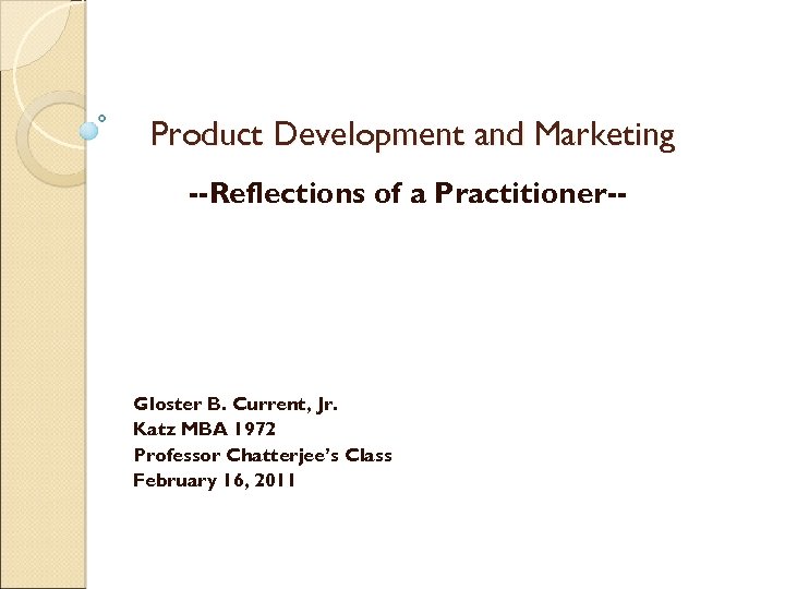 Product Development and Marketing —Reflections of a Practitioner—