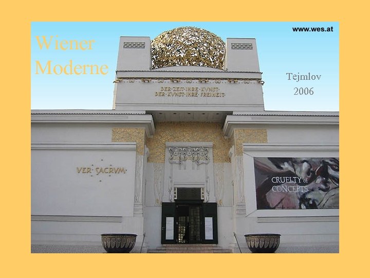 Wiener Moderne Tejmlov 2006 Historischer Hintergrund Franz