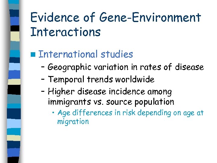 Gene-Environment Interactions International Society for Nurses in Genetics