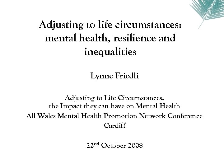 Adjusting to life circumstances mental health resilience and