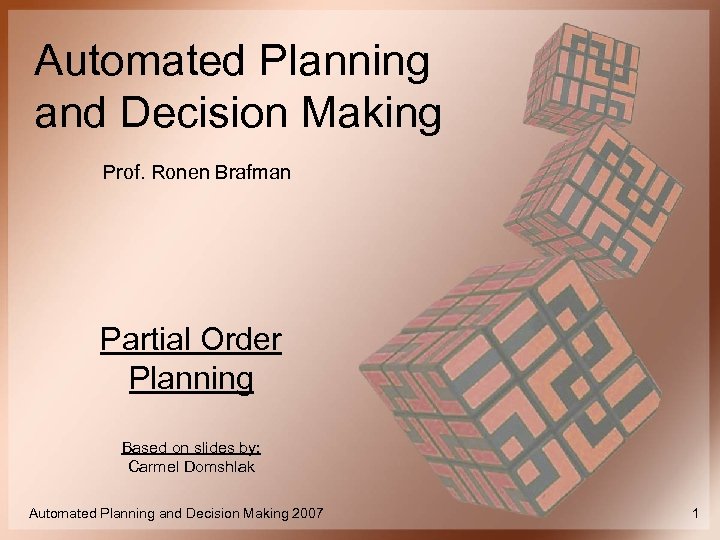 Automated Planning and Decision Making Prof Ronen Brafman