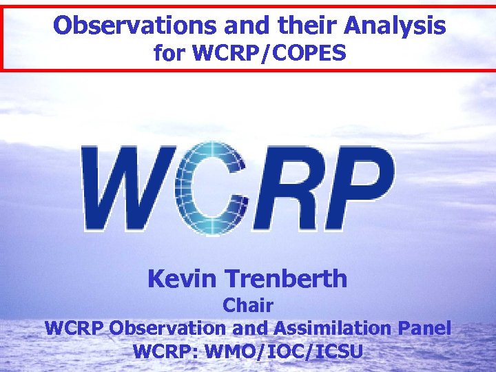 Observations and their Analysis for WCRP COPES Master-Untertitelformat ...