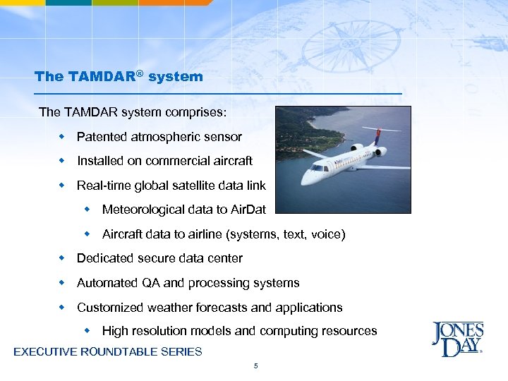 EXECUTIVE ROUNDTABLE SERIES Real-Time Global Aircraft Tracking Data