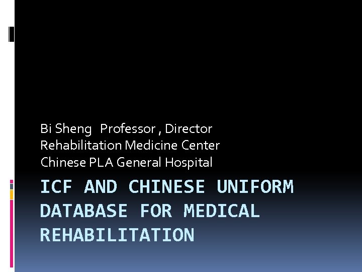 Bi Sheng Professor Director Rehabilitation Medicine Center