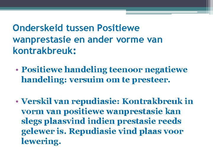 KONTRAKTEREG EENHEID 13 POSITIEWE WANPRESTASIE Leeruitkomste