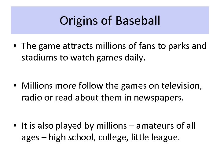 Baseball Origins of Baseball Baseball is