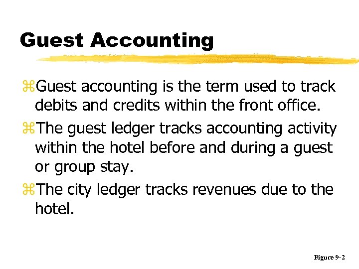Summary Slide z Guest Accounting z Guest Ledger