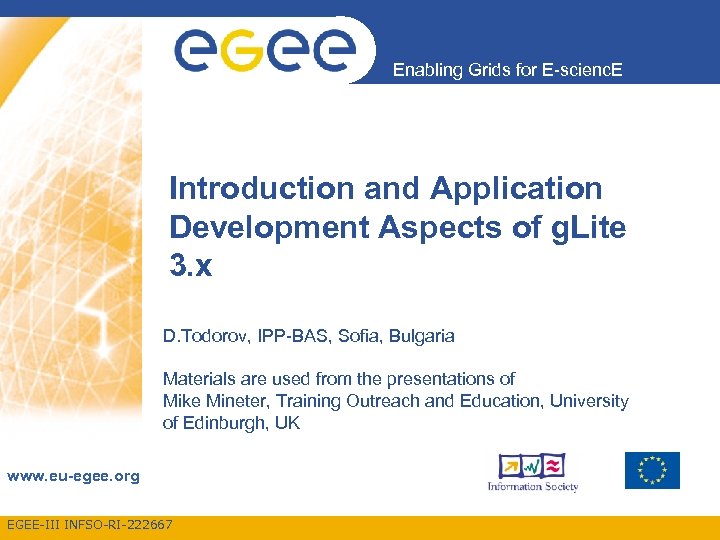 Enabling Grids for E-scienc E g Lite Application