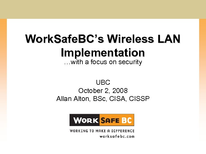 Work Safe BC s Wireless LAN Implementation with a