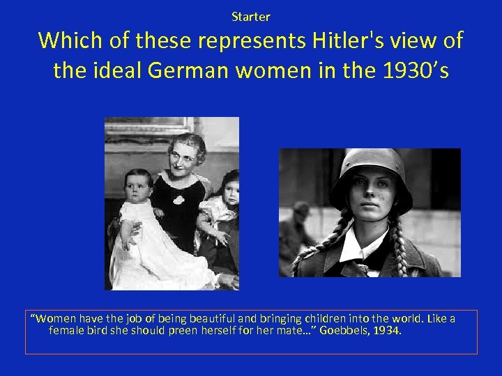 Starter Which of these represents Hitler s view of