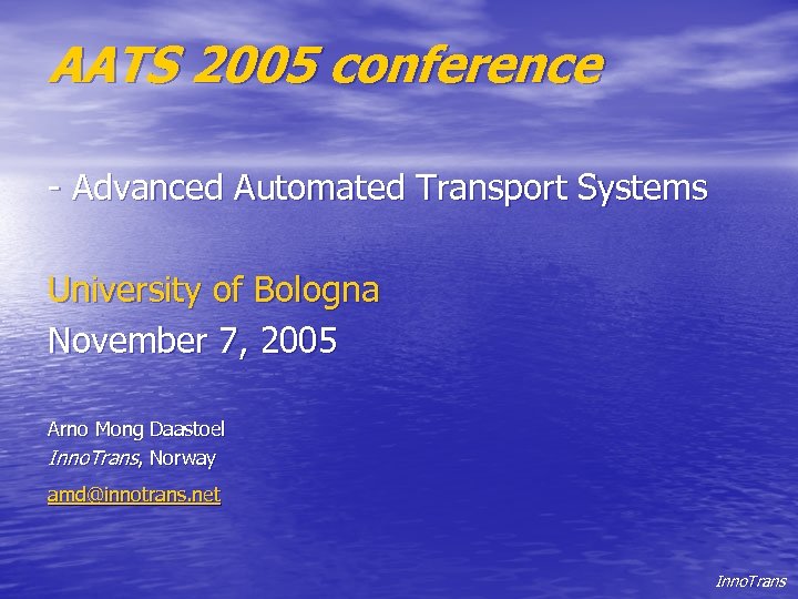 AATS 2005 conference — Advanced Automated Transport Systems