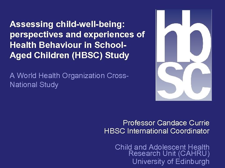 Assessing child-well-being perspectives and experiences of Health Behaviour