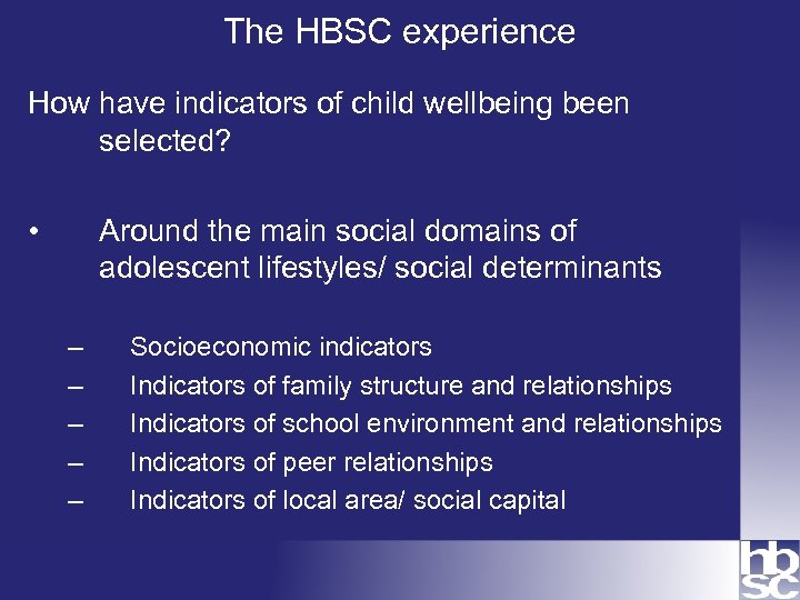Assessing child-well-being perspectives and experiences of Health Behaviour