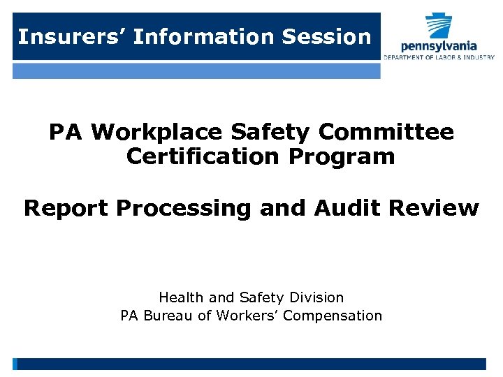 Insurers Information Session PA Workplace Safety Committee Certification