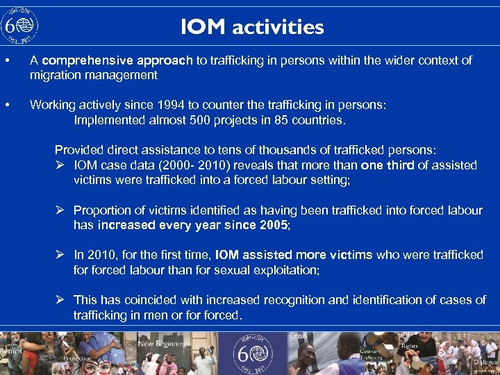 International Organization for Migration IOM Preventing trafficking forced