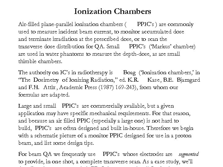 Ionization Chambers Air-filled plane-parallel ionization chambers PPIC s