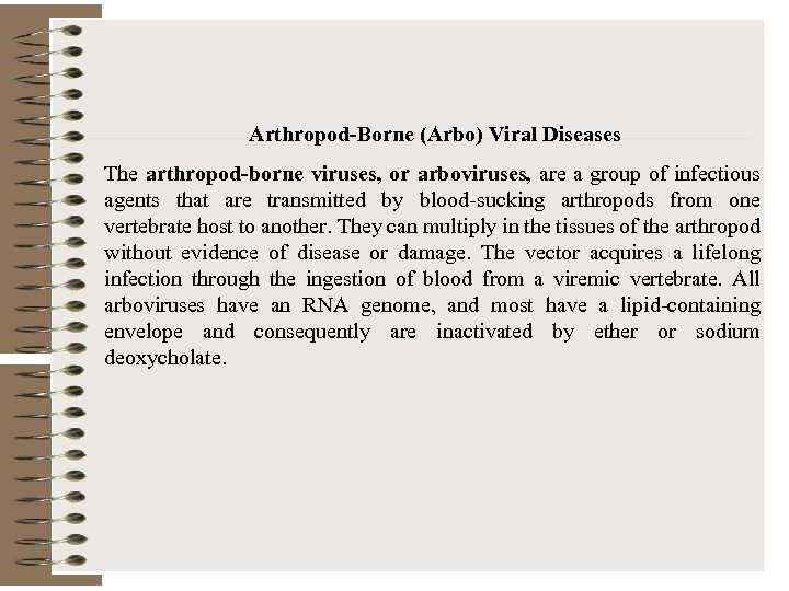 Arthropod-Borne Arbo Viral Diseases The arthropod-borne viruses or