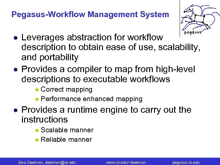 The Pegasus Workflow Management System Ewa Deelman University