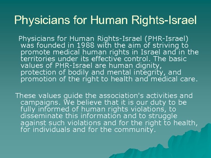 Physicians for Human Rights-Israel PHR-Israel was founded in