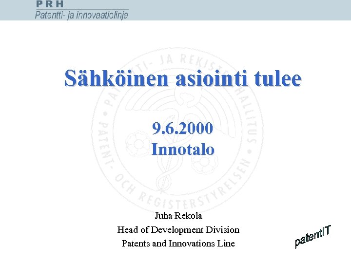 Sähköinen asiointi tulee 9 6 2000 Innotalo Juha