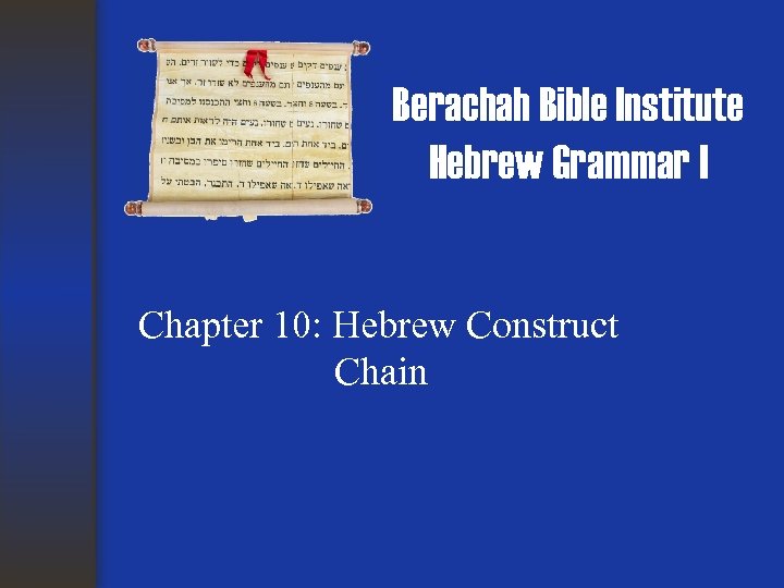 Berachah Bible Institute Hebrew Grammar I Chapter 10