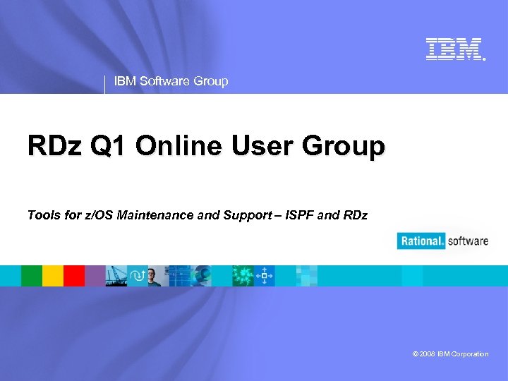 IBM Software Group Using RDz for z OS