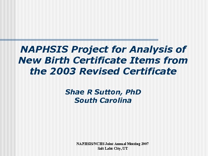 NAPHSIS Project for Analysis of New Birth Certificate
