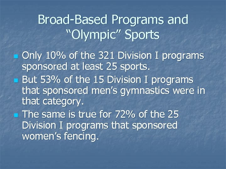 Maintaining Broad-Based Athletic Programs in an Era of