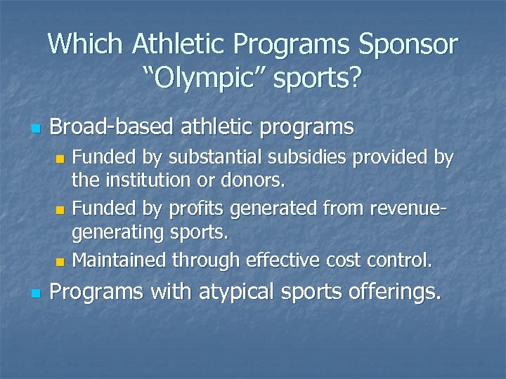 Maintaining Broad-Based Athletic Programs in an Era of