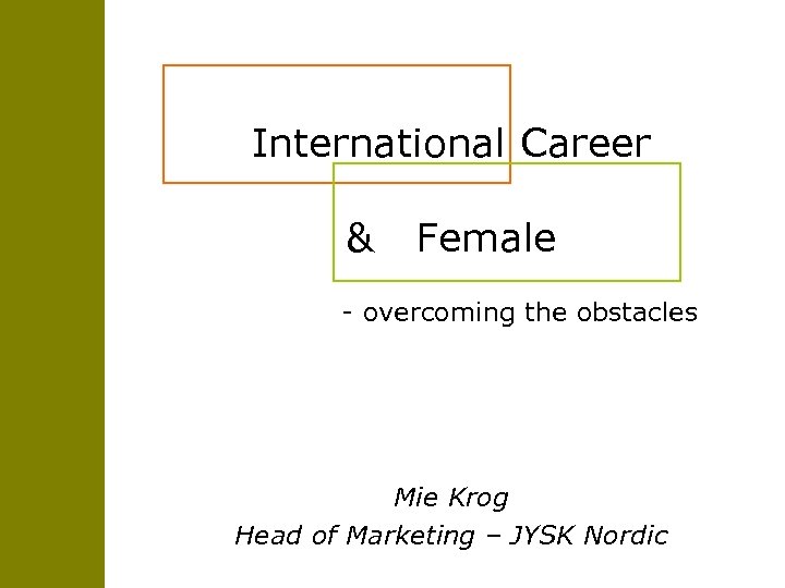International Career Female — overcoming the obstacles