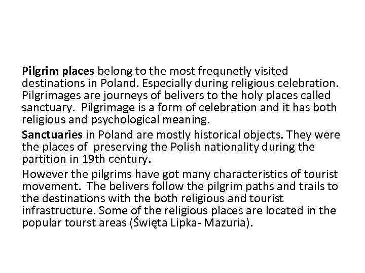 Pilgrim shrines Pilgrim places belong to the