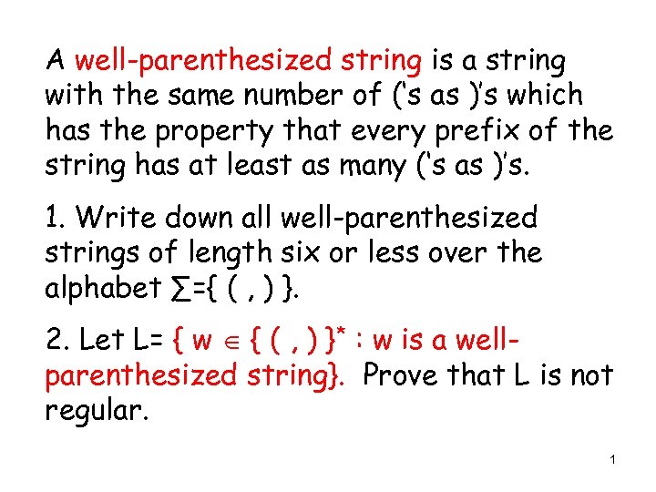 A well-parenthesized string is a string with the