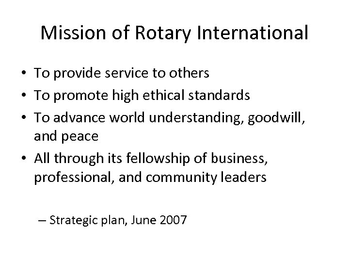 What is Rotary Have you ever been