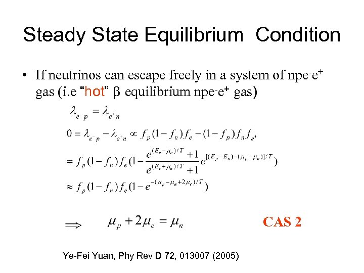 The Implication of Electron-Positron Steady State Equilibrium Condition