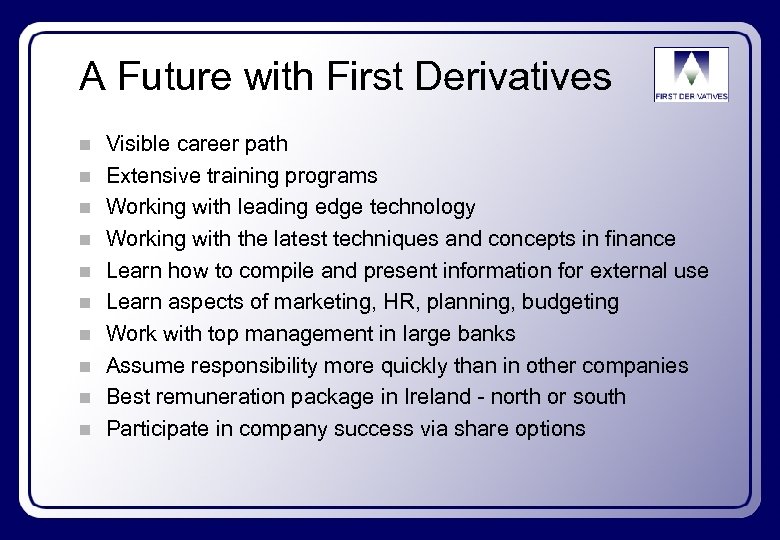 First Derivatives plc Tel 028 30 252242 E-mail
