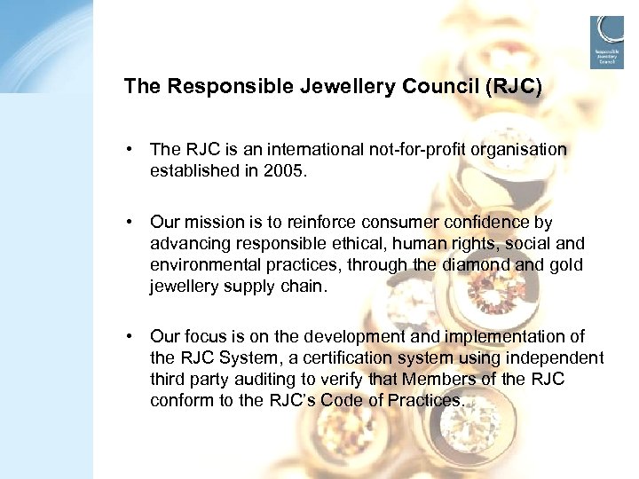 The Responsible Jewellery Council Certification System Pamela Caillens