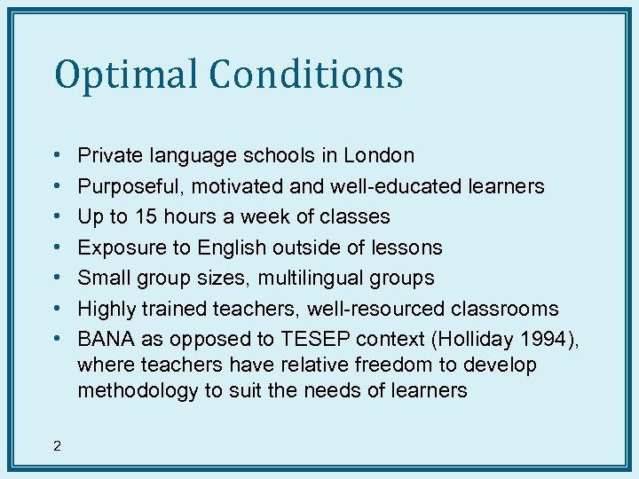 Exploring TBLT in optimal conditions Nick Andon KING S